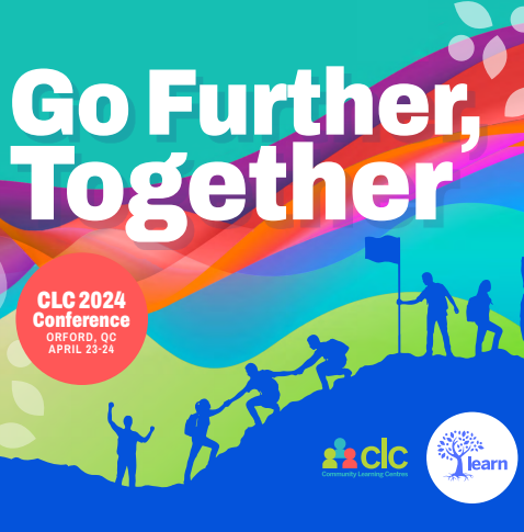 CLC 2024 CONFERENCE: Go Further, Together - Community Learning Centres (CLC)
